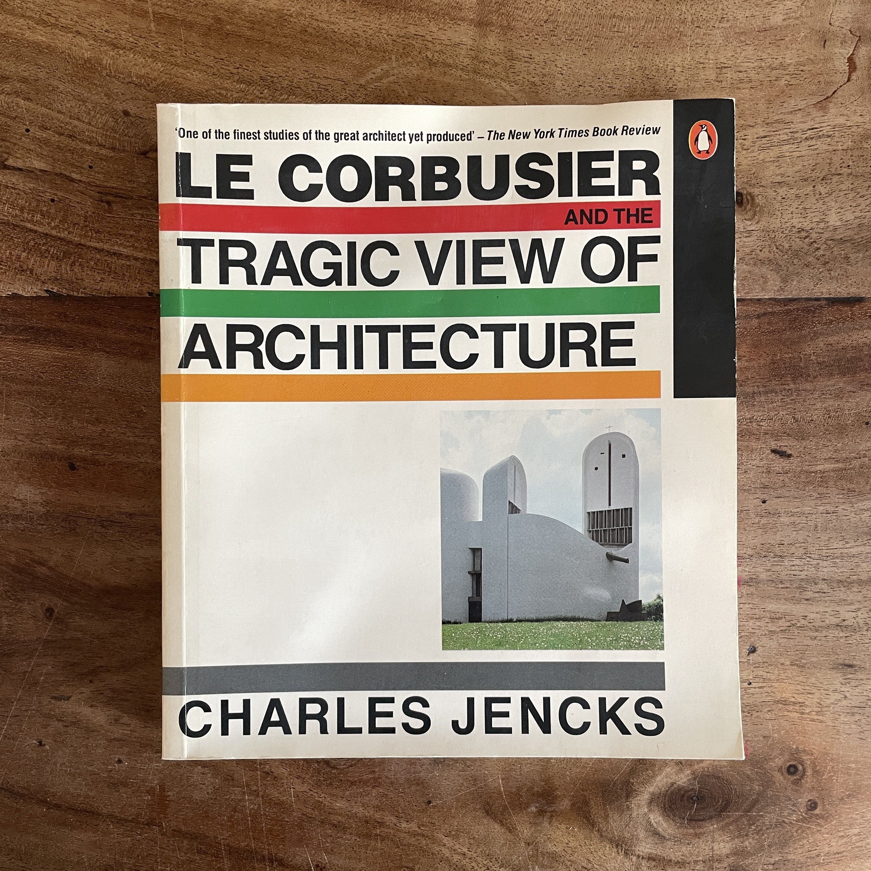 Le Corbusier and the Tragic View of Architecture by Jencks, Charles ...