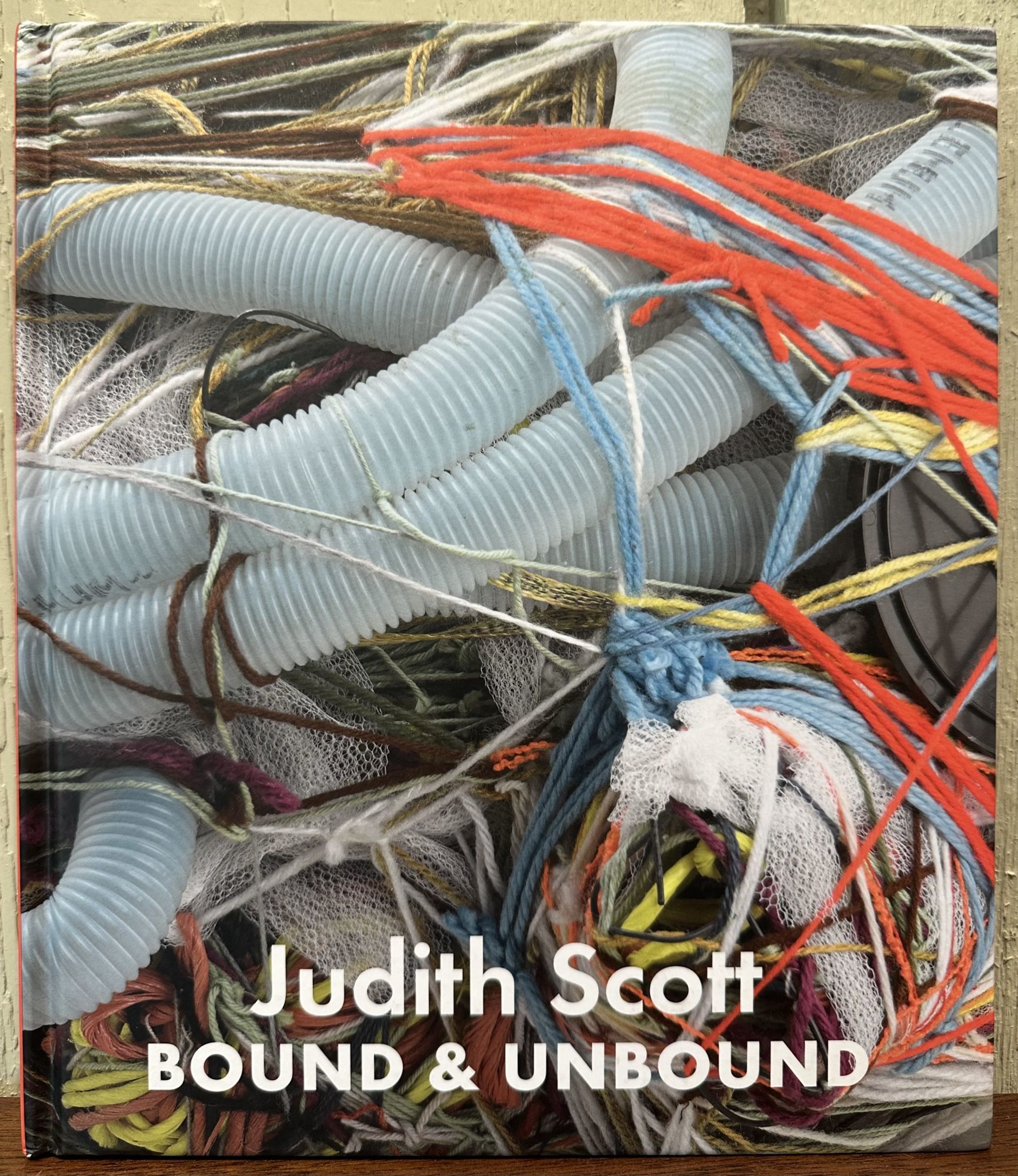 JUDITH SCOTT: Bound & Unbound by Scott, Judith; Catherine Morris ...