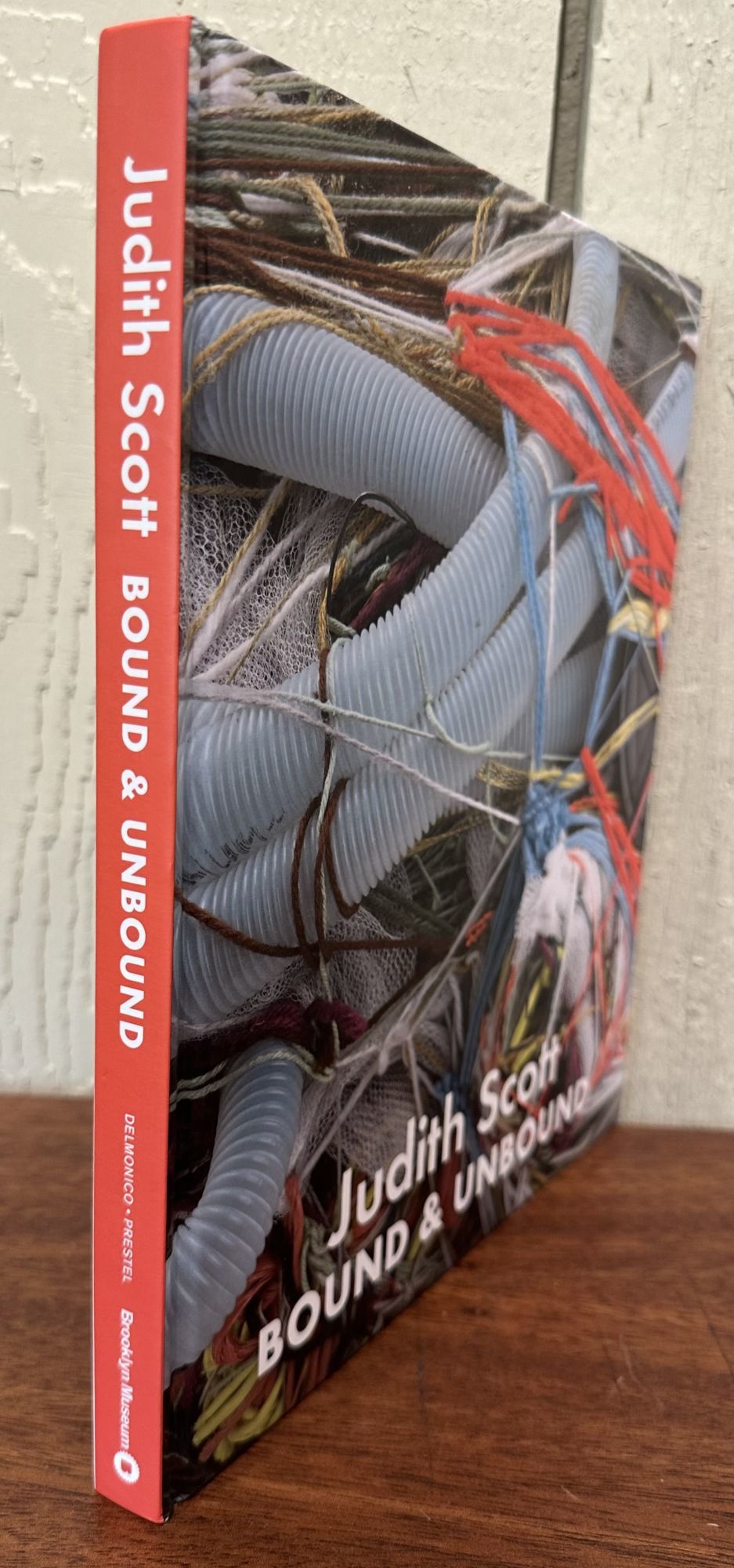 JUDITH SCOTT: Bound & Unbound by Scott, Judith; Catherine Morris& Matthew Higgs (editors ...