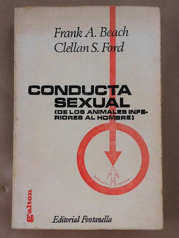 Conducta Sexual (de los animales inferiores al hombre.) by Frank A ...