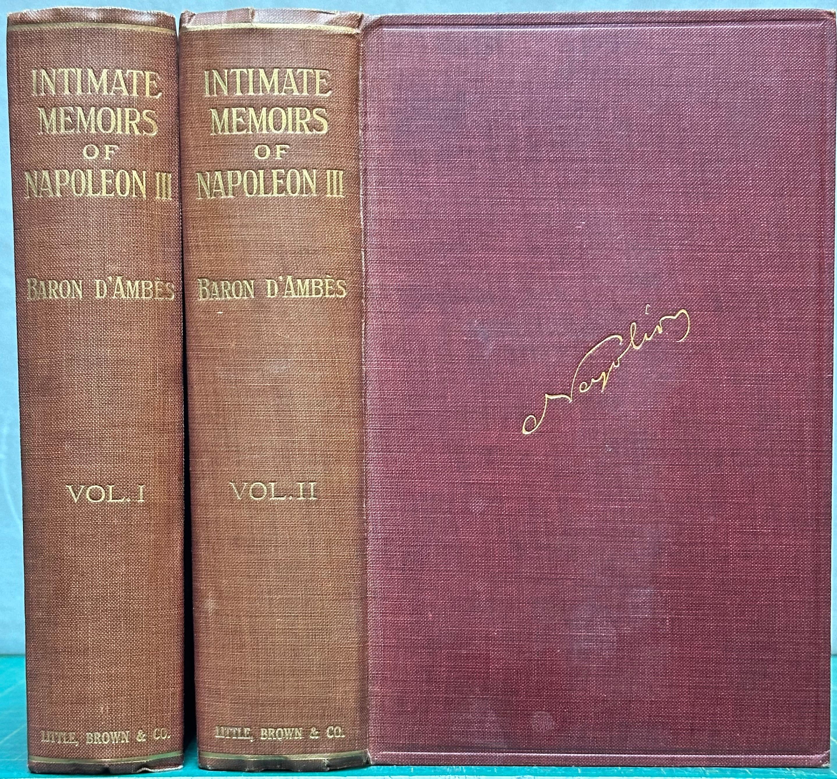 Intimate Memoirs of Napoleon III : [2 volumes] Personal Reminiscences ...
