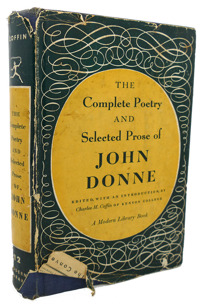 THE COMPLETE POETRY AND SELECTED PROSE OF JOHN DONNE by John Donne - 1952