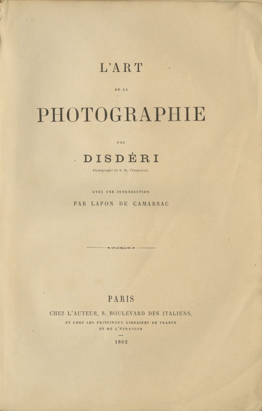 BIBLIO | L'ART DE LA PHOTOGRAPHIE PAR DISDÉRI by Disdéri, [André ...