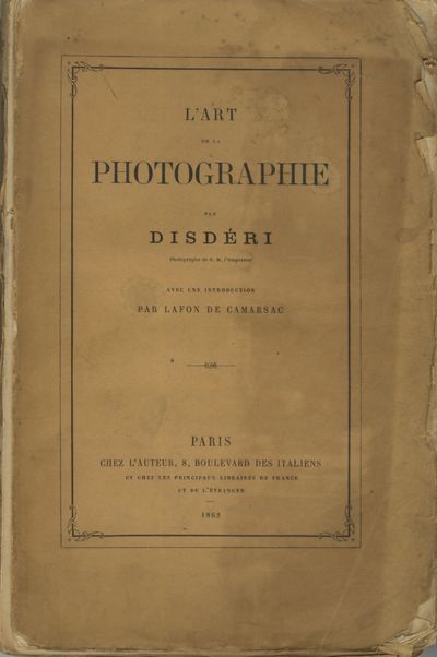 BIBLIO | L'ART DE LA PHOTOGRAPHIE PAR DISDÉRI by Disdéri, [André ...