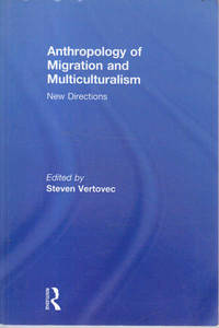 BIBLIO | Anthropology of Migration and Multiculturalism: New Directions ...
