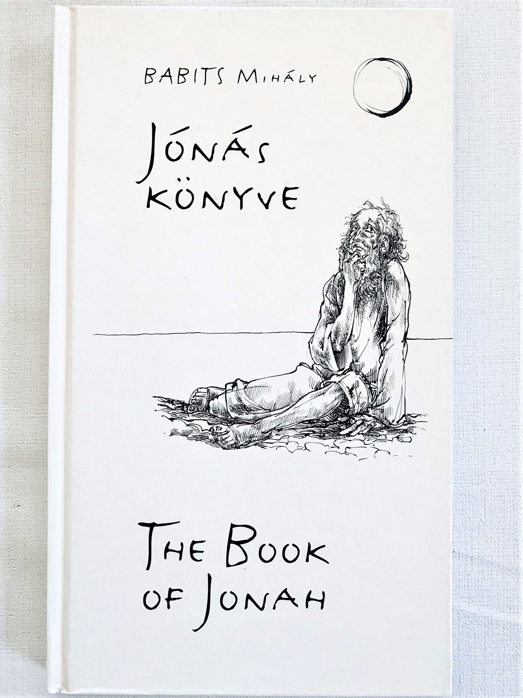 The Book of Jonah/JÃ³nÃ¡s KÃ¶nyve by Babits, Mihaly | Hardcover | 2004 ...