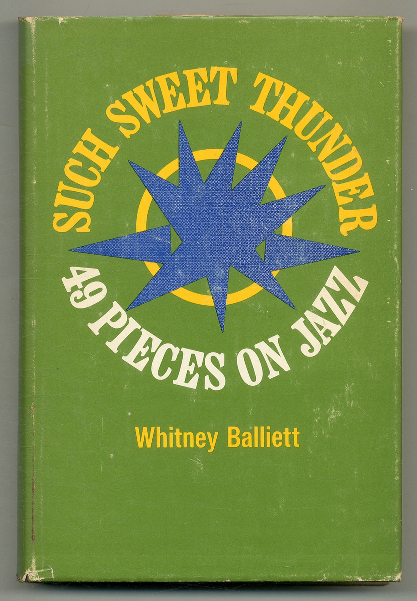 Such Sweet Thunder: Forty-Nine Pieces on Jazz by BALLIETT, Whitney ...