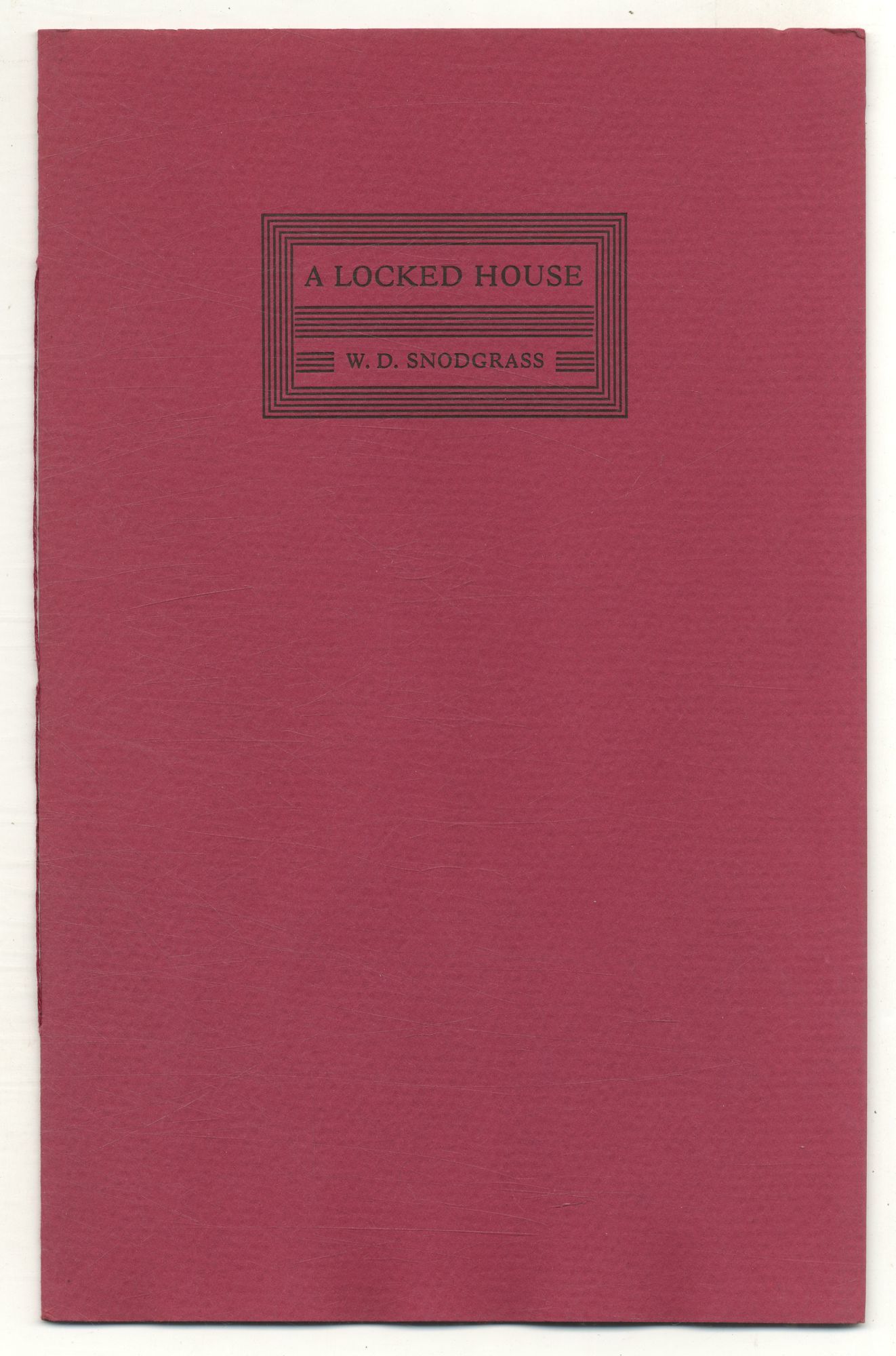 A Locked House by SNODGRASS, W.D. | Search for Rare Books | ABAA