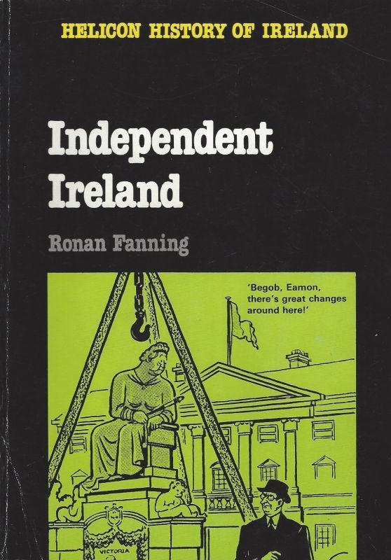 Independent Ireland. by Fanning, Ronan | unknown | 1983 ...