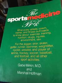 BIBLIO | The Sports Medicine Book by Gabe Mirkin; Marshall Hoffman ...