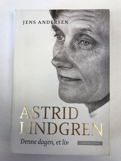 Denne dag, et liv. En Astrid Lindgren-biografi. by LINDGREN, ASTRID ...