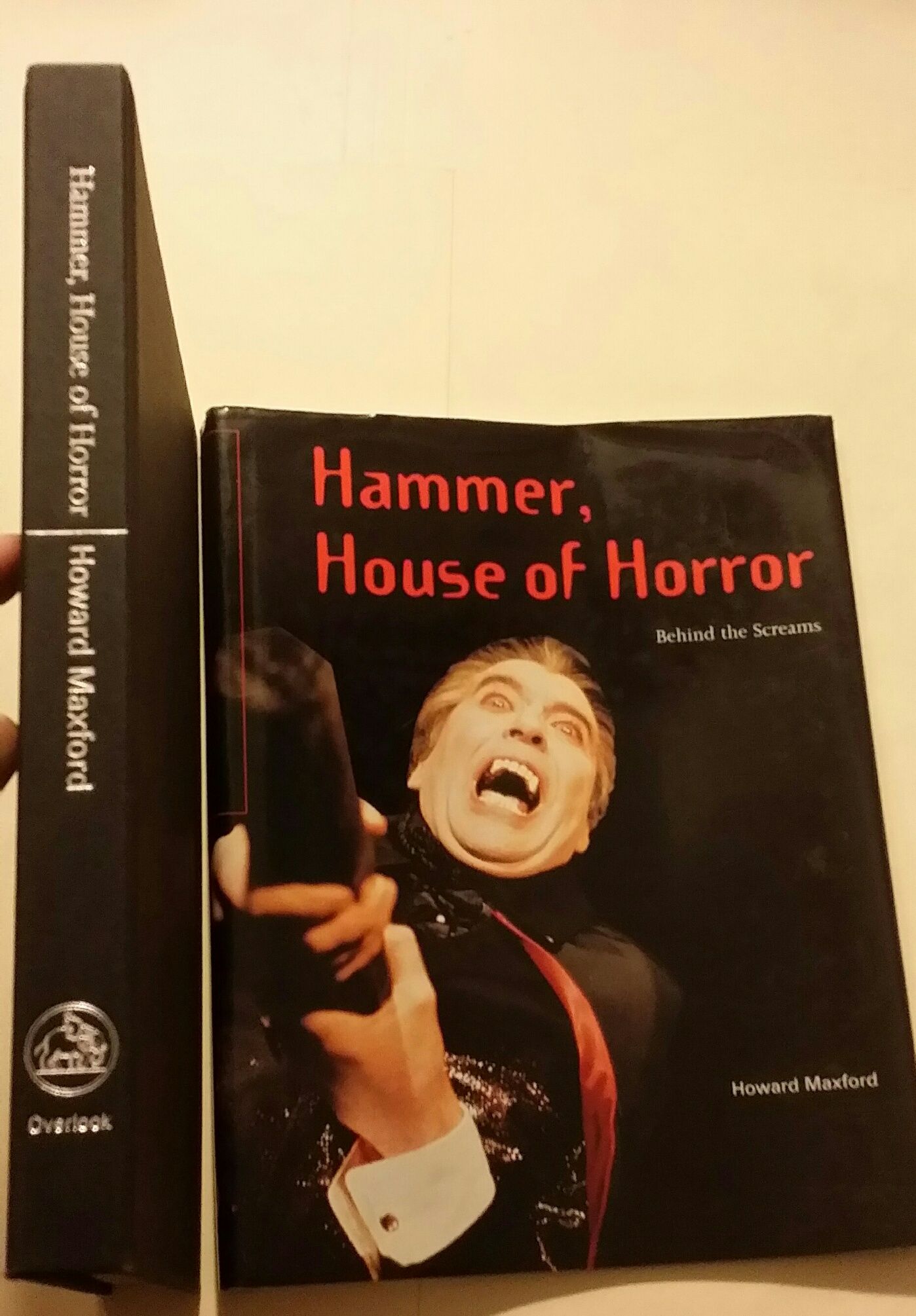 Hammer, House of Horror: Behind the Screams by Howard Maxford ...