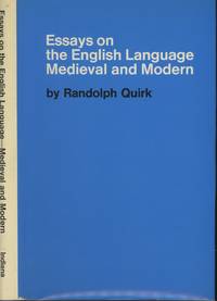 Essays on the English Language Medieval and Modern by Quirk, Randolph | 1968 | Indiana ...