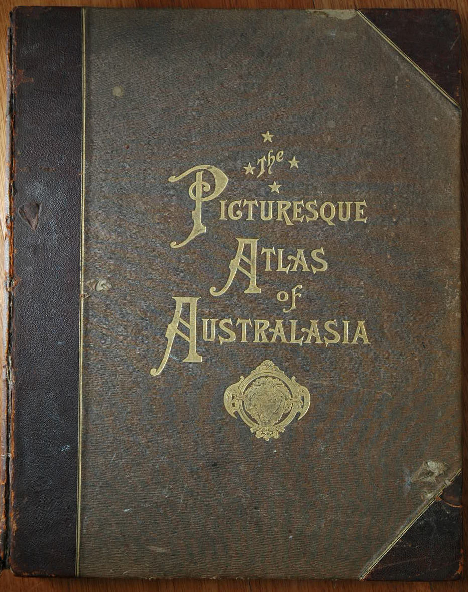 Picturesque Atlas of Australasia by Picturesque Atlas Publishing ...