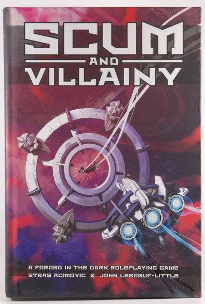 Scum and Villainy RPG by Stras Acimovic, John LeBoeuf-Little