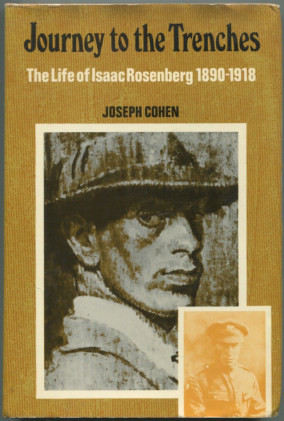 Journey to the Trenches: The Life of Isaac Rosenberg, 1890-1918 by ...