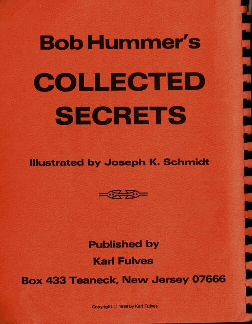 Bob Hummer's collected secrets ... Introduction by Martin Gardner by ...