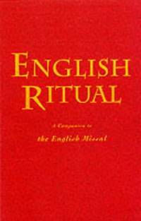 BIBLIO | The English Ritual: A Companion to the English Missal by ...
