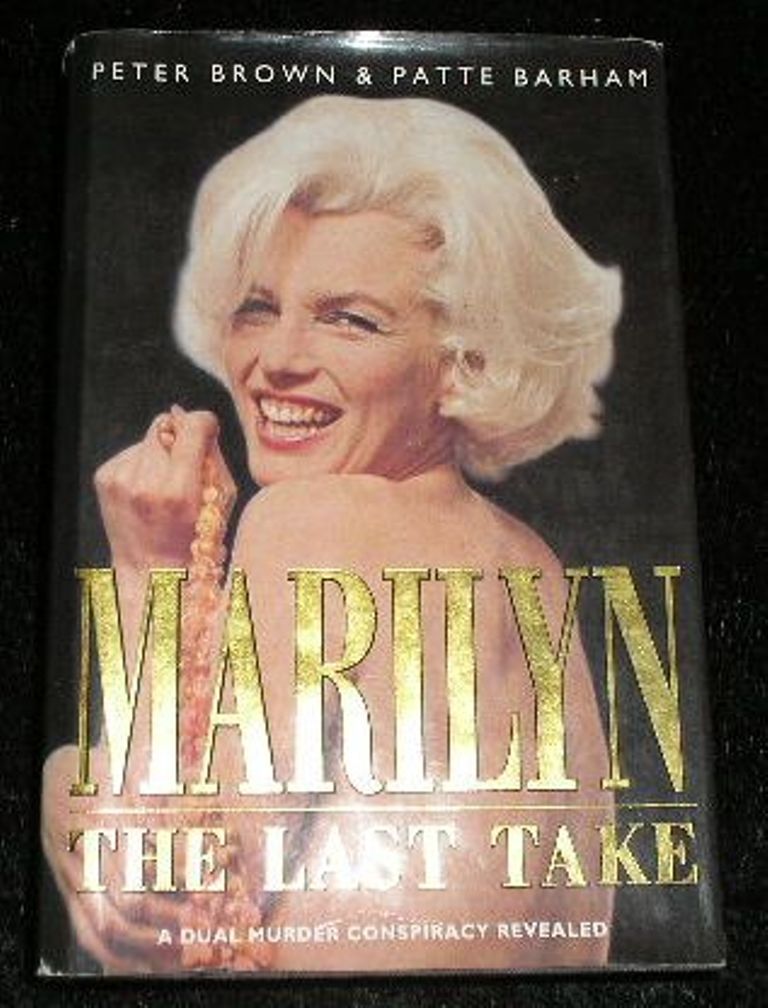 Marilyn the Last Take by Peter Brown & Patte Barham | Hard Cover | 1992 ...