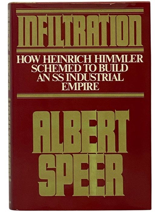 BIBLIO | Infiltration: How Heinrich Himmler Schemed to Build an SS ... BIBLIO | Infiltration: How Heinrich Himmler Schemed to Build an SS ...