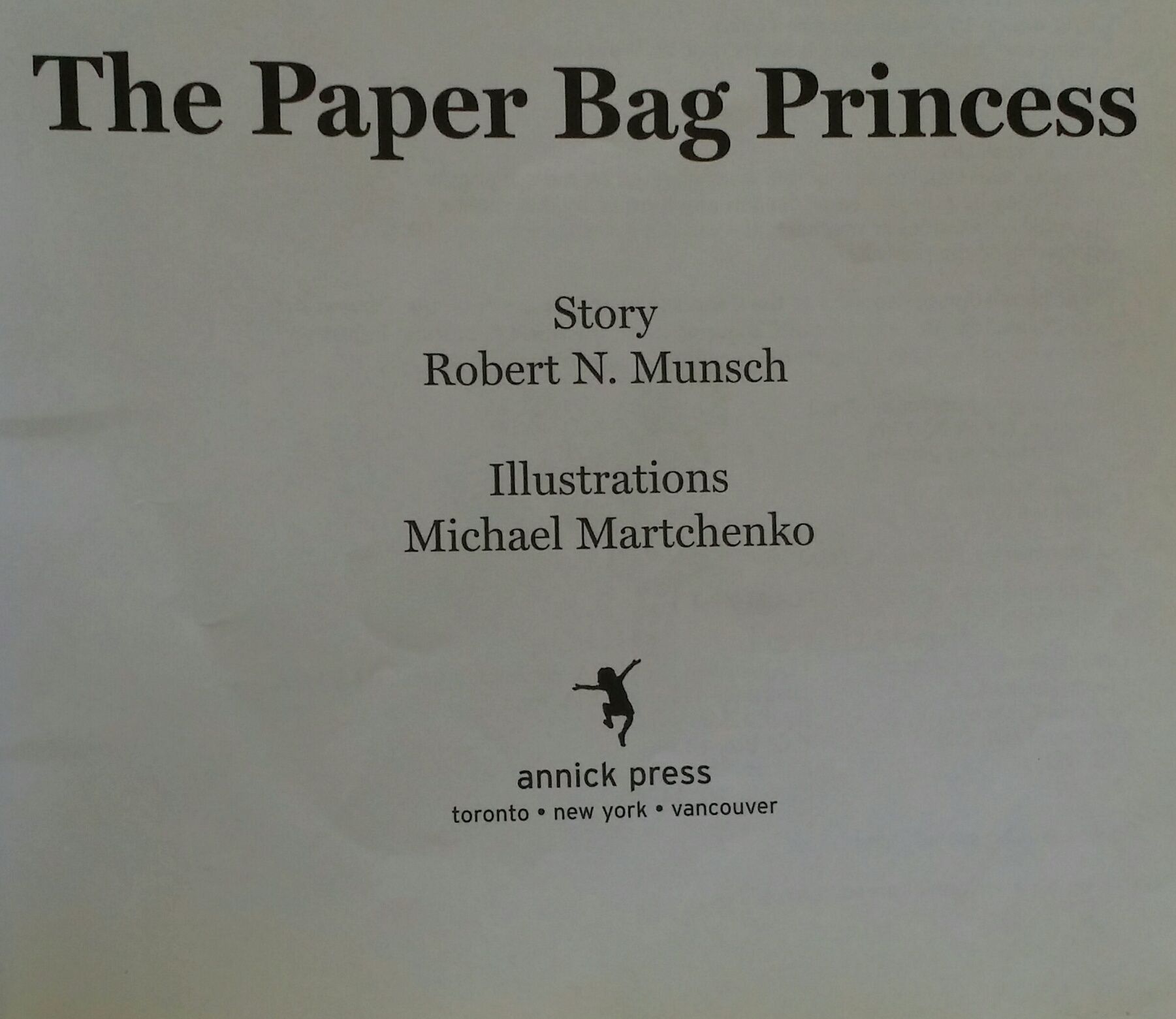 The Paper Bag Princess (Munsch for Kids) by Robert N. Munsch | 32 page paperback whose line ...