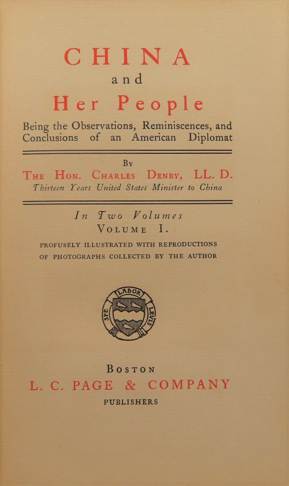 China and Her People by Hon. Charles Denby, LL. D | March 1910 | L. C ...