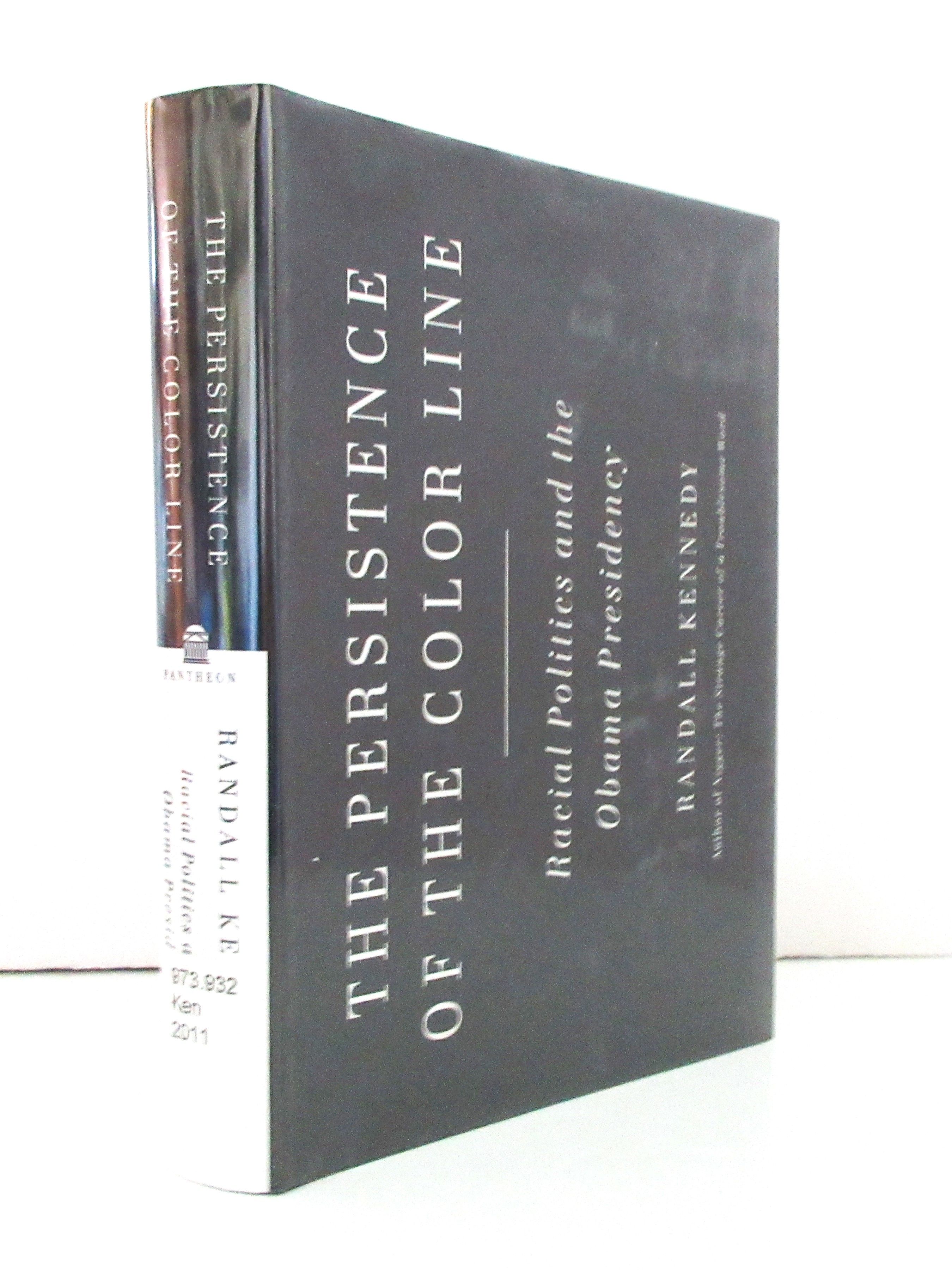 The Persistence of the Color Line: Racial Politics and the Obama ...