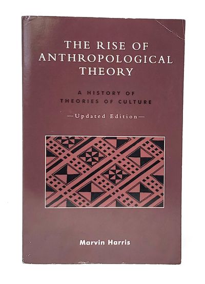The Rise of Anthropological Theory: A History of Theories of Culture ...