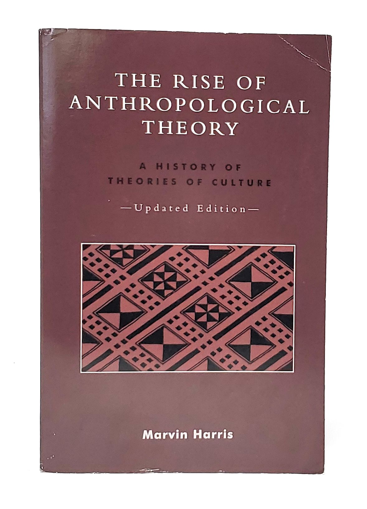 The Rise of Anthropological Theory: A History of Theories of Culture ...