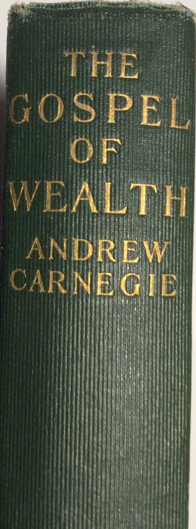 The Gospel of Wealth by Andrew Carnegie - Hardcover - 1906 - from JMT ...