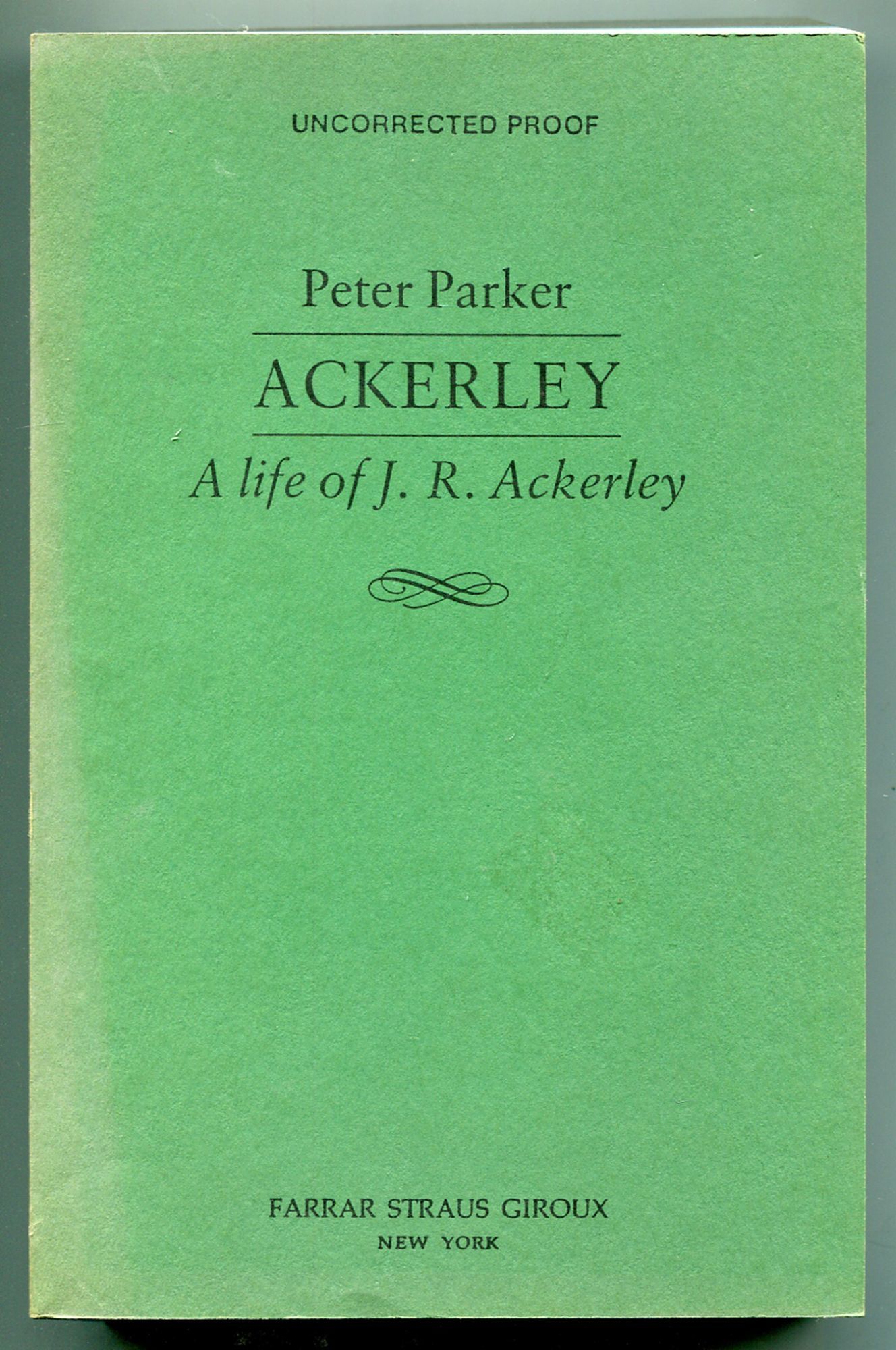 Ackerley: A Life of J.R. Ackerley by PARKER, Peter | Search for Rare ...