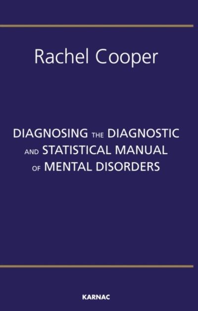 Diagnosing the Diagnostic and Statistical Manual of Mental Disorders by ...