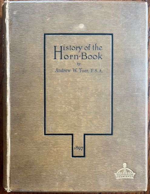 History of the horn-book. . . illustrations. [This pocket contains ...