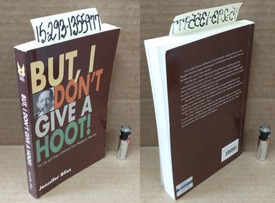 But, I Don't Give A Hoot: The Life and Times of Bernard Trink, Bangkok ...