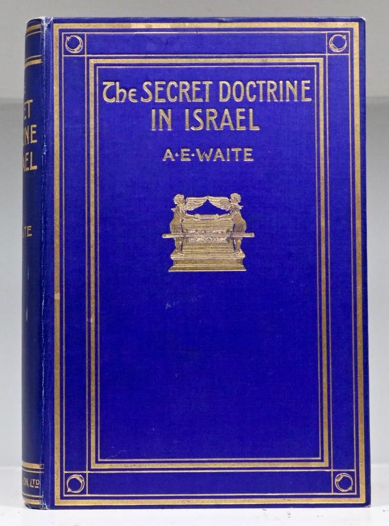 BIBLIO | Secret Doctrine in Israel by Arthur Edward Waite | | 1913 ...