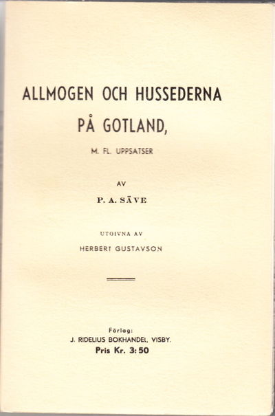 Allmogen och hussederna på Gotland m.fl. uppsatser. Efter författarens ...
