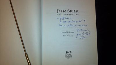 JESSE STUART AN EXTRAORDINARY LIFE by JAMES M. GIFFORD and ERIN R ...