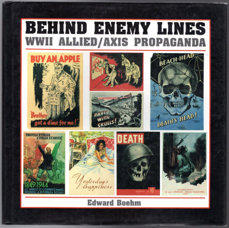 Behind Enemy Lines: WWII Allied / Axis Propaganda by Boehm, Edward ...