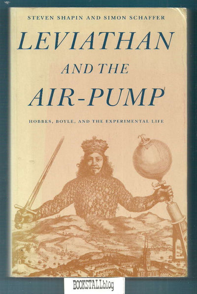 Leviathan and the Air Pump : by Shapin, Steven & Schaffer, Simon ...