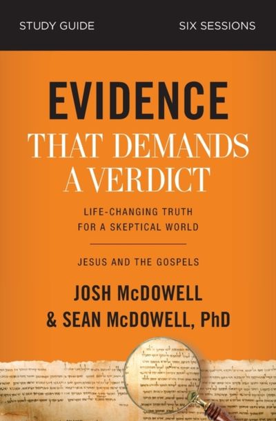 Evidence That Demands a Verdict Bible Study Guide by Sean McDowell ...