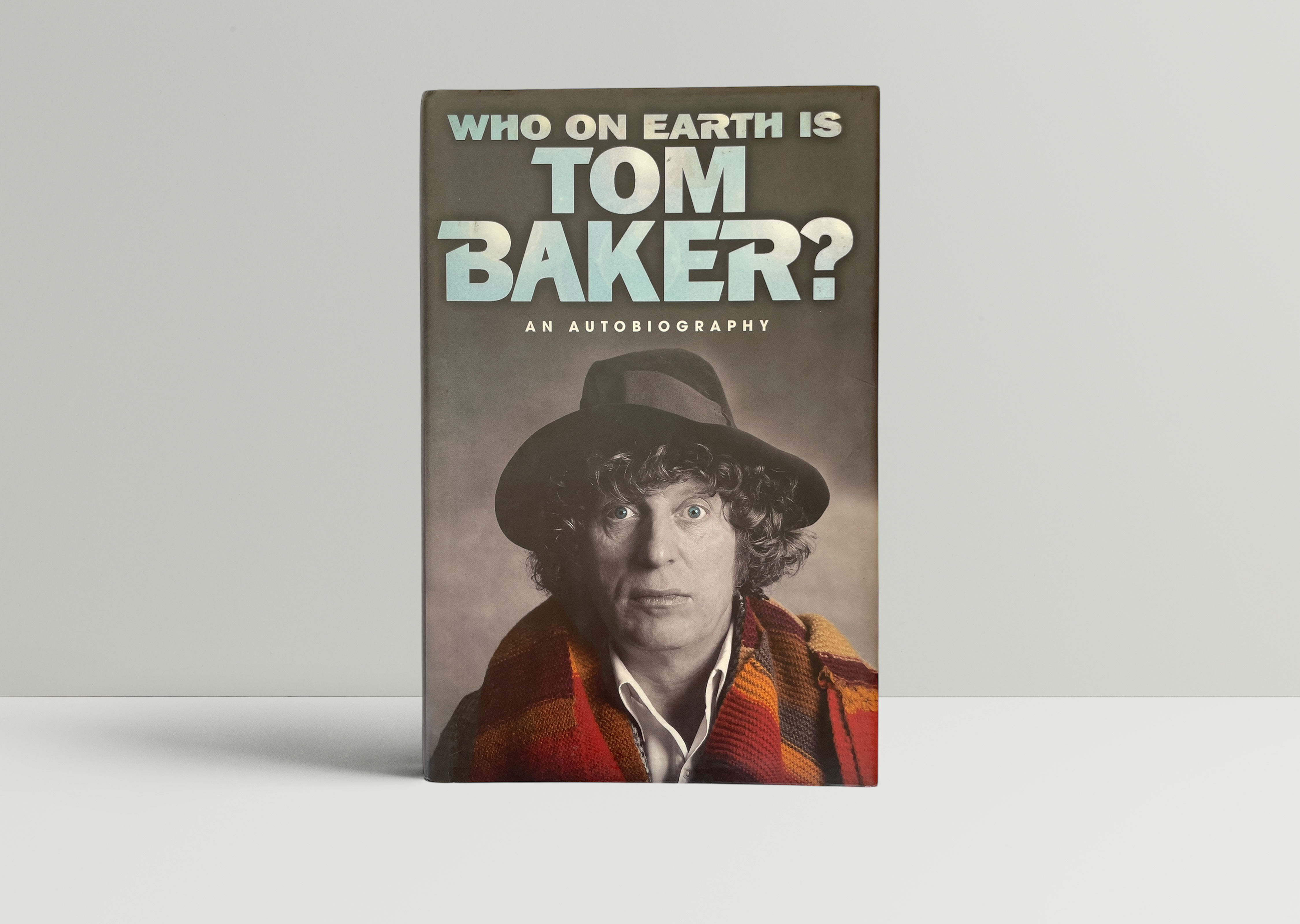 Who On Earth Is Tom Baker - SIGNED An Autobiography by Baker, Tom ...