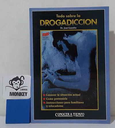 BIBLIO | Todo sobre la drogadicción by Dr. José Guardia ...