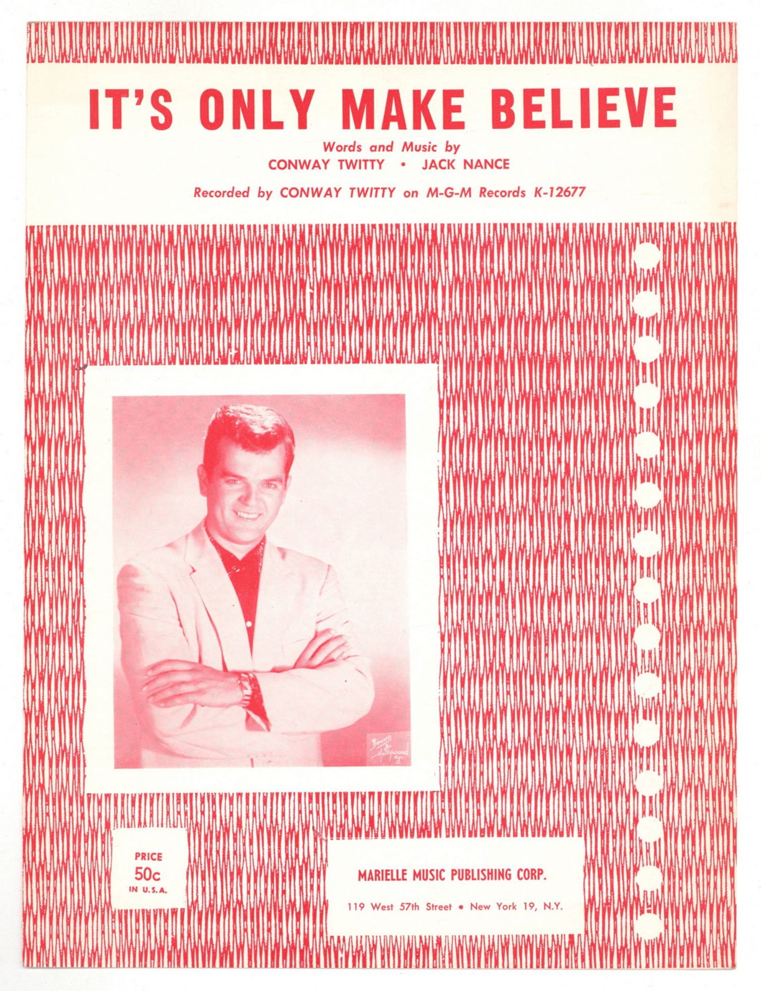 [Sheet music]: It's Only Make Believe by TWITTY, Conway, and Jack Nance ...