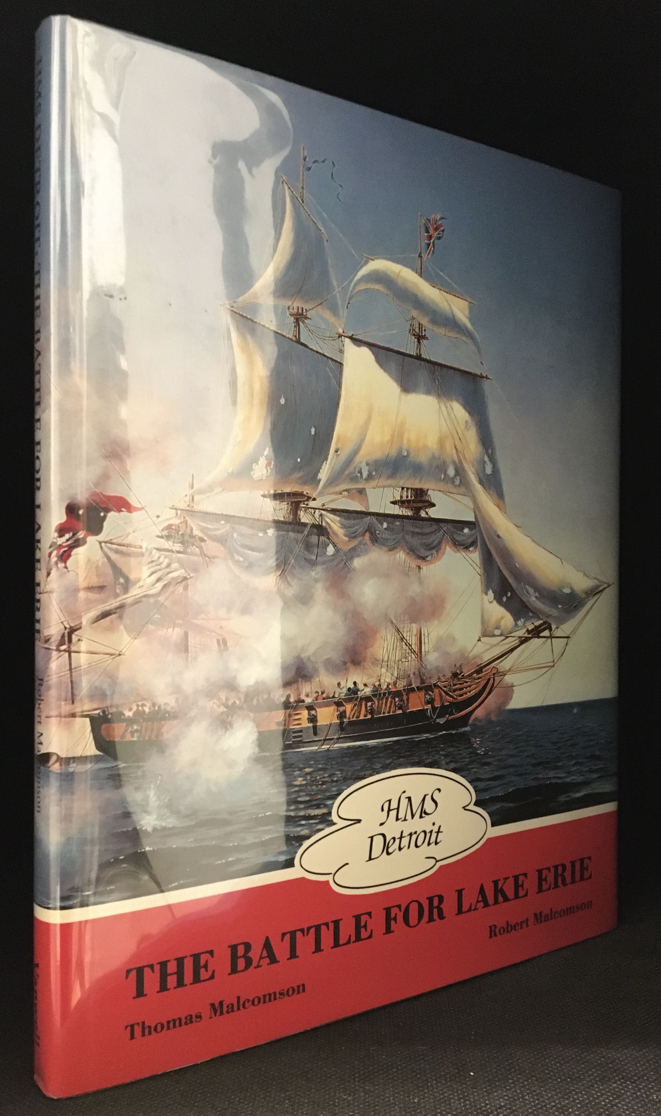 BIBLIO | HMS Detroit; The Battle for Lake Erie by Malcomson, Robert ...