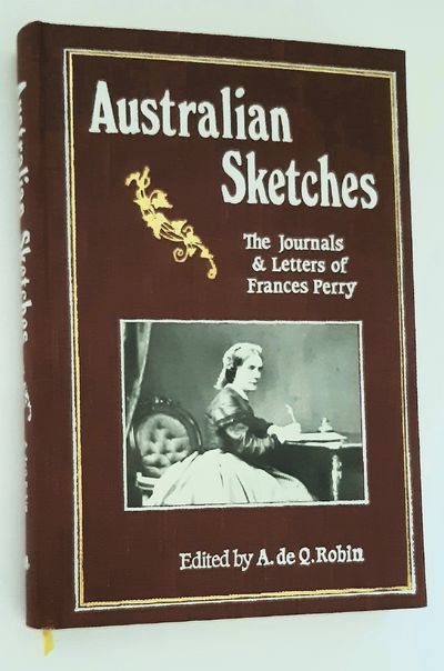 Australian sketches: The journals & letters of Frances Perry by Frances ...