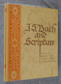 J. S. Bach and Scripture. Glosses from the Calov Bible Commentary by ...