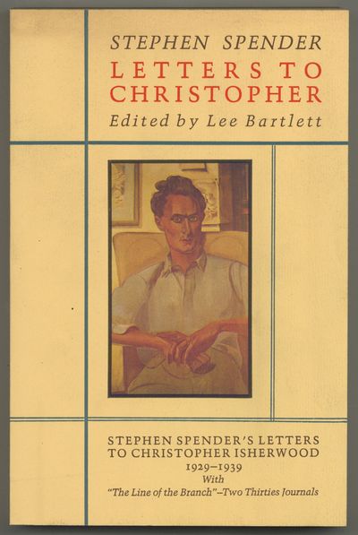 Letters to Christopher: Stephen Spender's Letters to Christopher ...