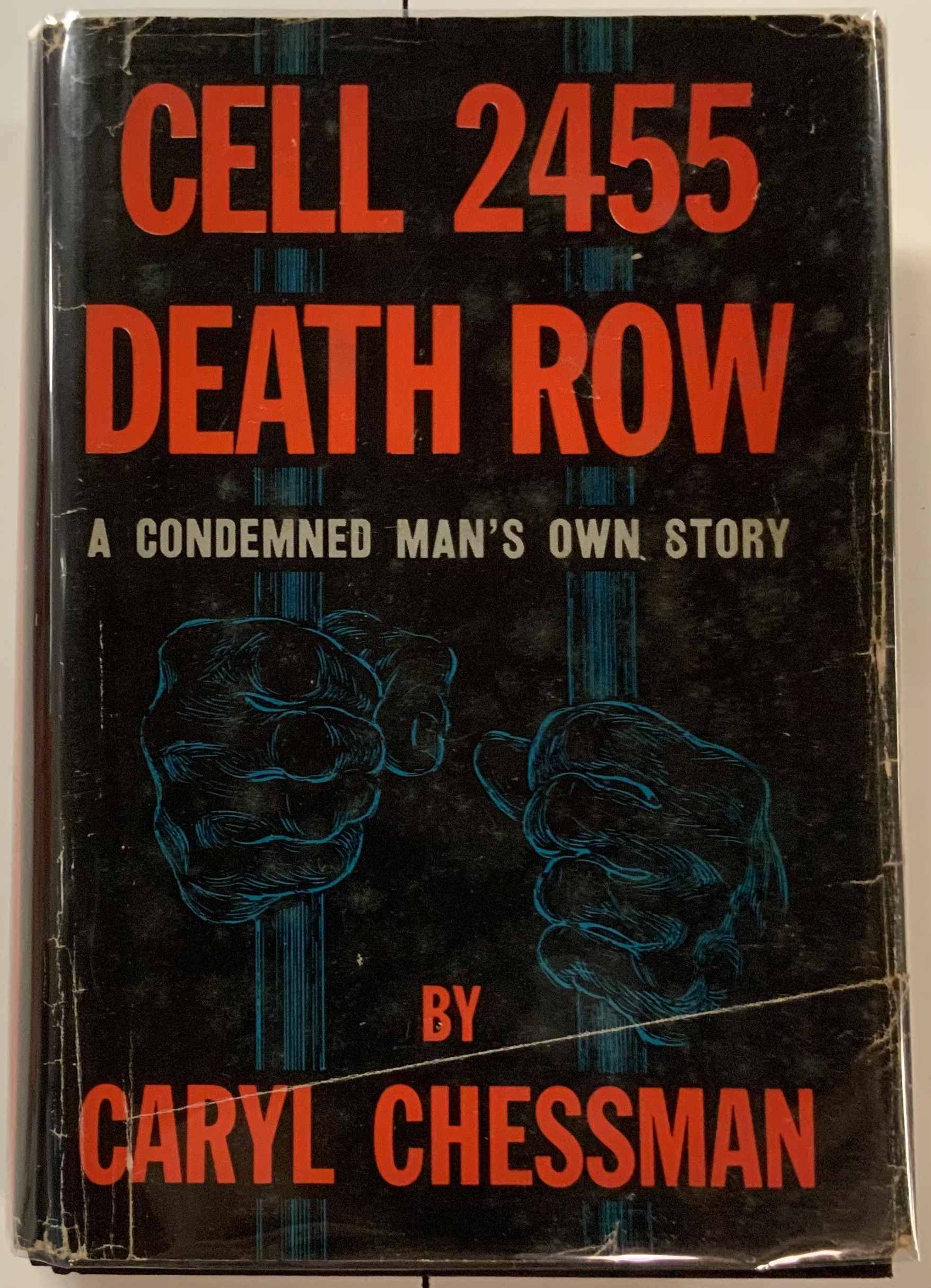 CELL 2455 DEATH ROW: A Condemned Man's Own Story by Chessman, Caryl ...