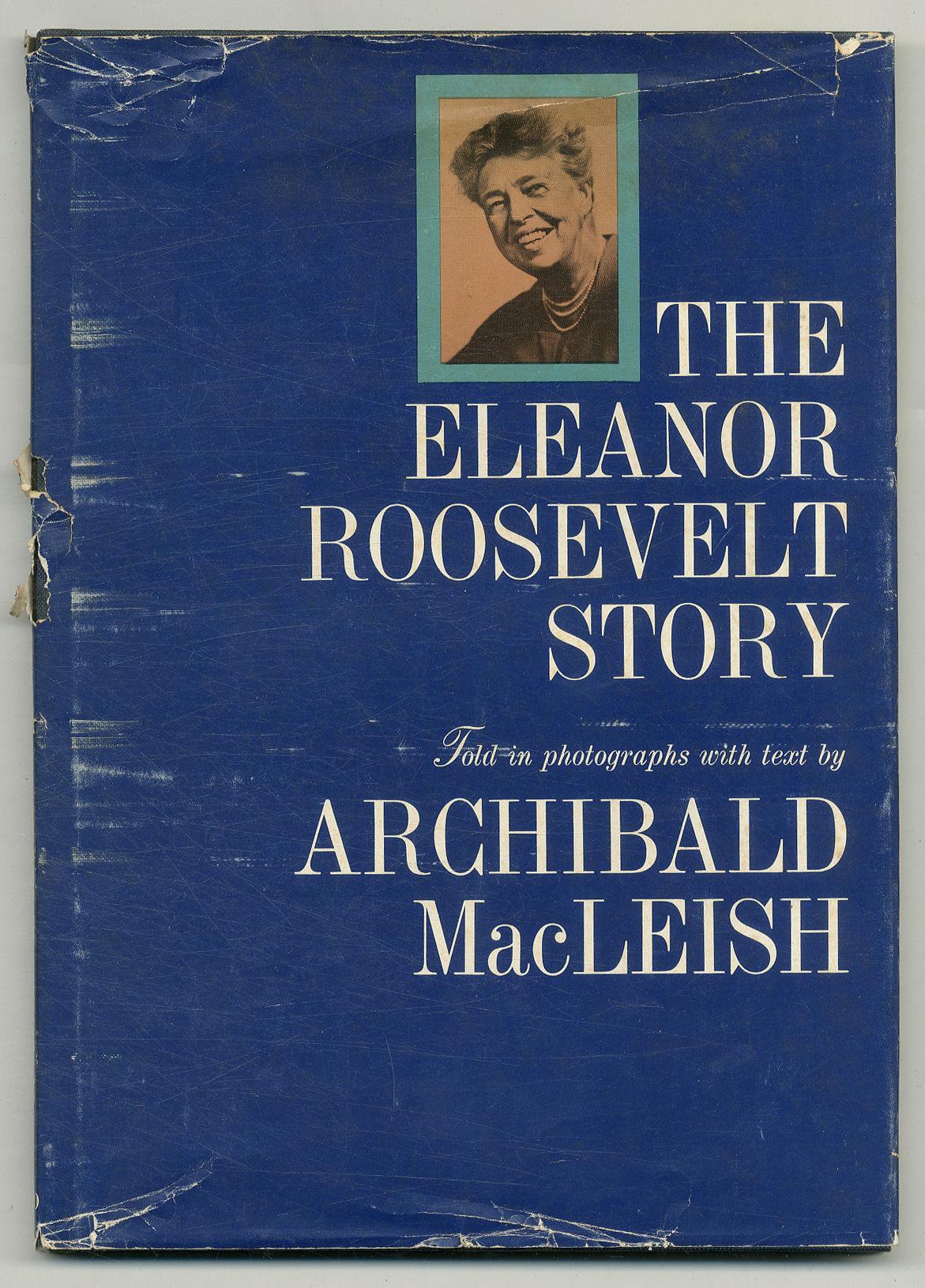 The Eleanor Roosevelt Story by MacLEISH, Archibald | Search for Rare ...