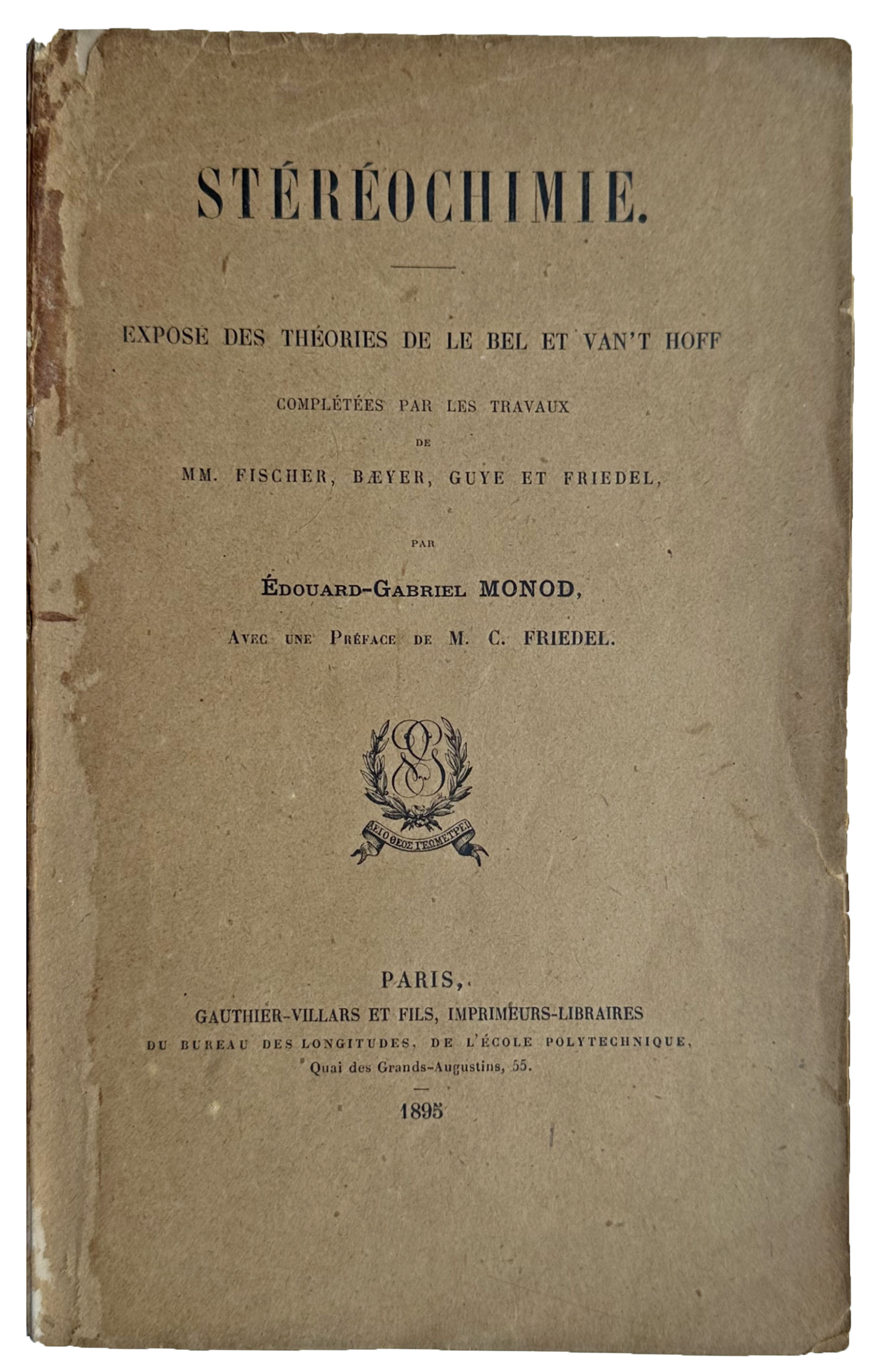 Stereochimie. Expose des theories de Le Bel & Van't Hoff, completees ...